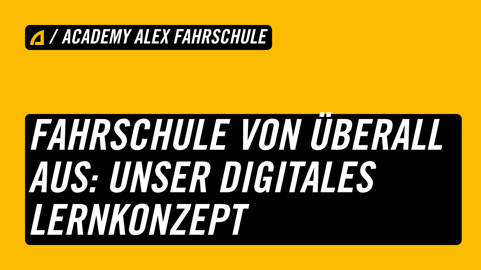 Fahrschule von überall aus: Unser Digitales Lernkonzept | ACADEMY Alex Fahrschule